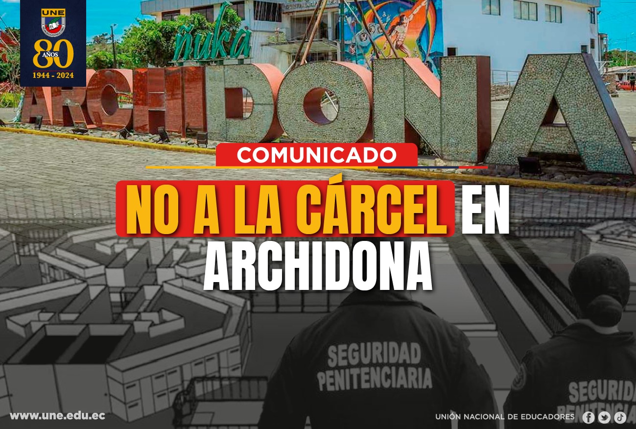 NO A LA CÁRCEL EN ARCHIDONA - Unión Nacional de Educadores